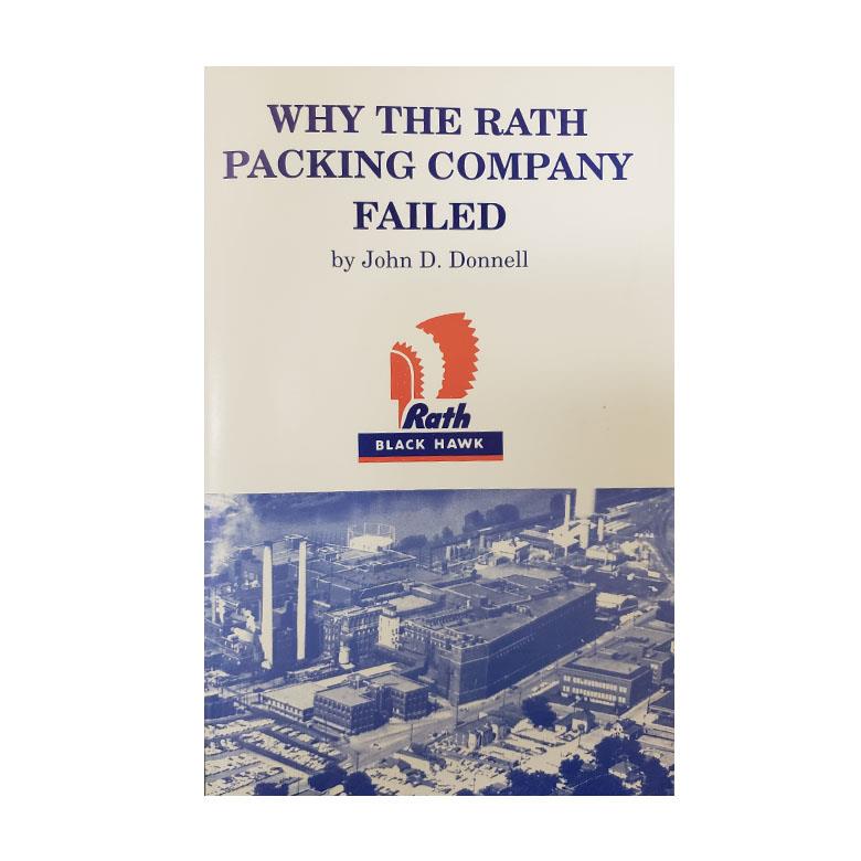 Why The Rath Packing Company Failed - Grout Museum District Located in ...